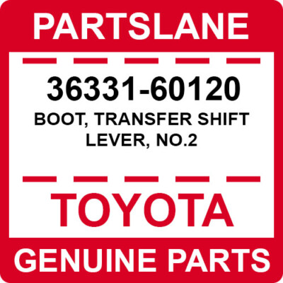 36331-60120 Toyota OEM Genuine BOOT, TRANSFER SHIFT LEVER, NO.2 | eBay