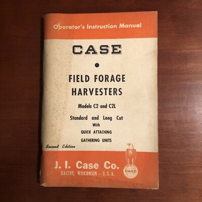 CASE Operators Manual FIELD FORAGE HARVESTERS C2 C2L Standard/Long Cut ...