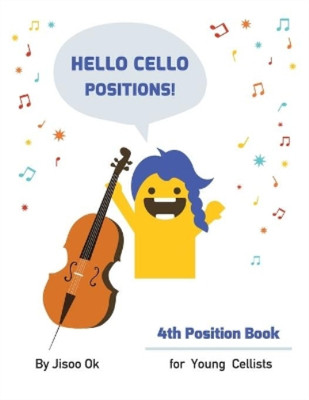 Jisoo Ok Hello Cello Positions! 4th Position Book (Poche) | eBay