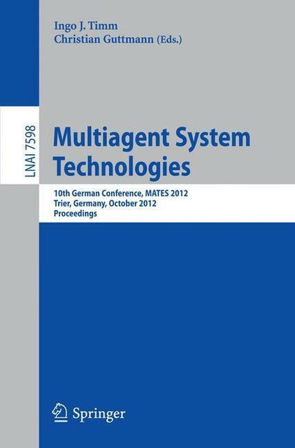 Multiagent System Technologies von Christian Guttmann Ingo J. Timm ...