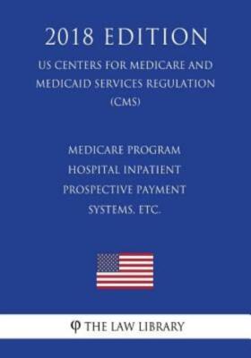 Medicare Program - Hospital Inpatient Prospective Payment Systems, Etc ...