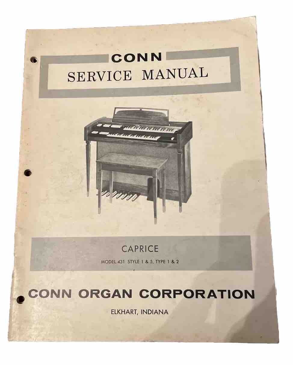 Conn Organ Service Manual, Caprice Model 431, Style 1 & 5, Type 1 & 2 ...