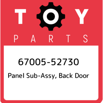 67005-52730 Toyota Panel sub-assy, back door 6700552730, New Genuine ...