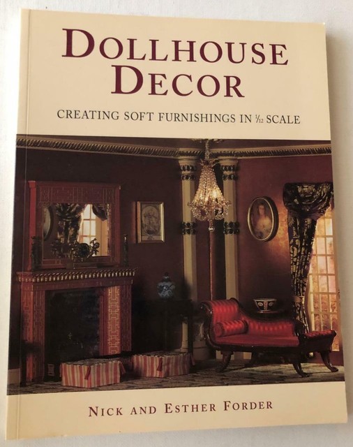 Dollhouse Decor : Creating Soft Furnishings in 1/12 Scale by Esther ...