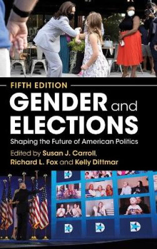 Gender and Elections: Shaping the Future of American Politics by ...