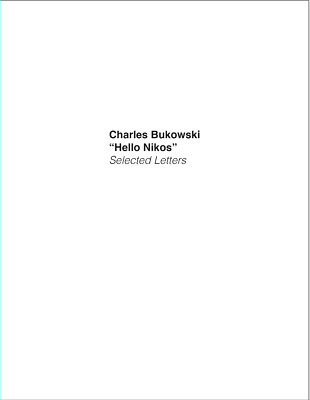 CHARLES BUKOWSKI - "HELLO NIKOS" - SELECTED LETTERS - LIMITED EDITION ...