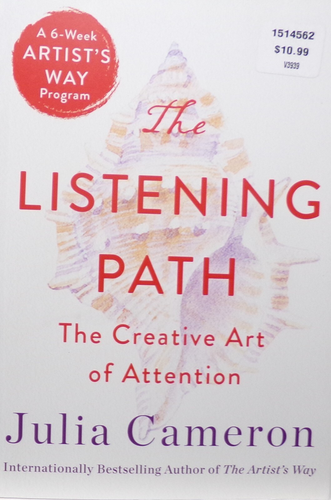 The Listening Path: The Creative Art of Attention By Jula Cameron ...