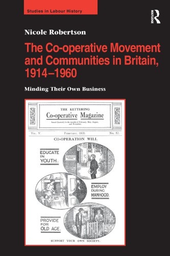 The Co-operative Movement and Communities in Britain, 1914-1960 ...