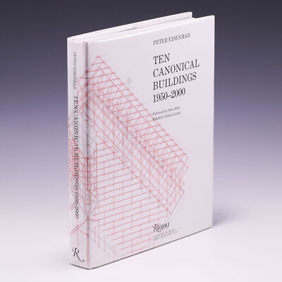**Signed**; Ten Canonical Buildings: 1950-2000 by Peter Eisenman; VG/VG ...