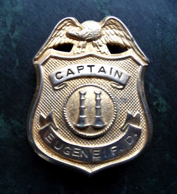 orig. 1936-37 Obsolete FIRE DEPARTMENT BADGE **Captain Badge** Eugene ...