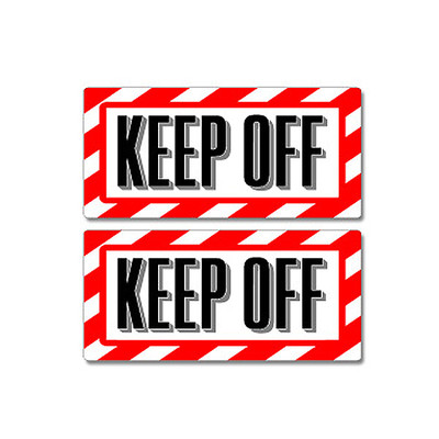 Keep Off Sign - Window Business Sticker Set | eBay