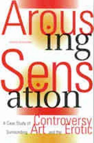 Arousing Sensation : A Case Study of Controversy Surrounding Art and ...
