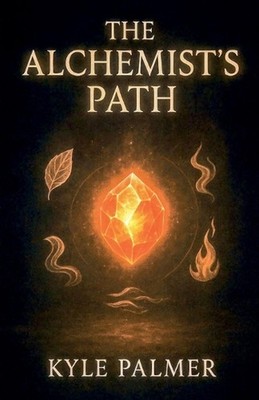 The Alchemists Path by Kyle Palmer Paperback Book | eBay