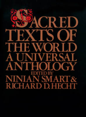 Sacred Texts of the World: A Universal Anthology - Paperback - VERY ...
