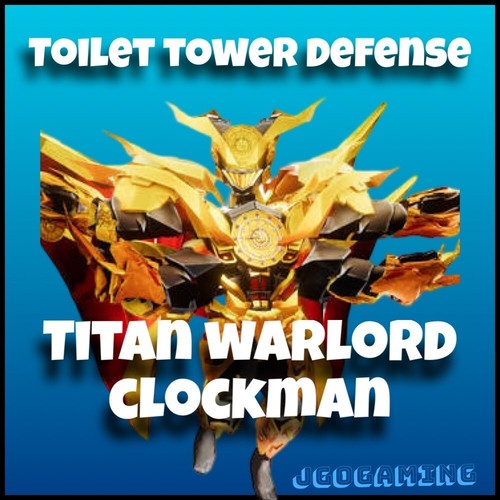 Titan Warlord Clockman | Toilet Tower Defense | Ultimate Unit TTD | eBay