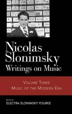 Nicolas Slonimsky: Writings on Music: Music of the Modern Era by ...