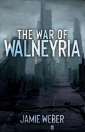 The War of Walneyria - Jamie Weber, 9781632968838, paperback, new ...