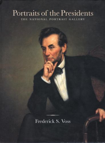 Portraits of the Presidents: The National Portrait Gallery by Voss ...