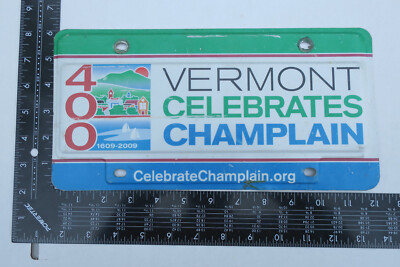 VERMONT VT LICENSE PLATE CELEBRATE LAKE CHAMPLAIN 400 YEAR ANNIVERSARY ...