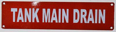 Tank Main Drain Sign ( Reflective !!! RED 2X8)-REF24-1027 | eBay