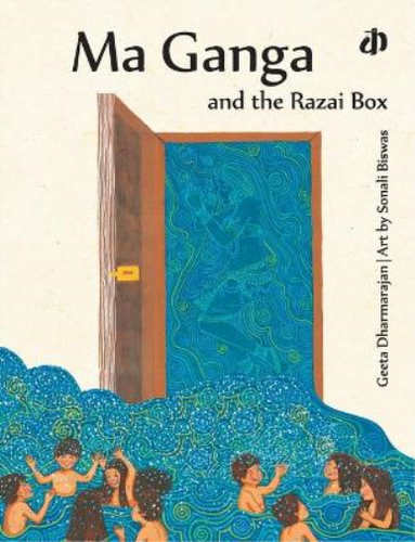 Geeta Dharmarajan Sonali Biswas Ma Ganga and the Razai Box (Poche ...