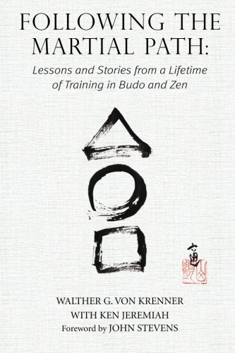 FOLLOWING THE MARTIAL PATH By Von Walther G. Krenner & Ken Jeremiah ...