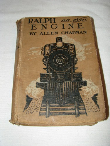 1909 Ralph on the Engine By Allen Chapman #3 in The Railroad Series ...