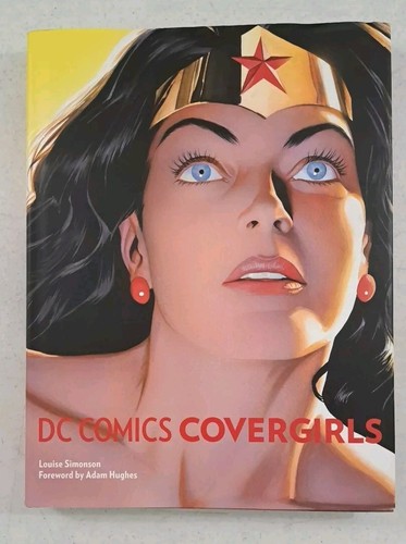 DC Comics Covergirls HCDJ Wonderwoman Etc-Louise Simonson-Adam Hughes ...