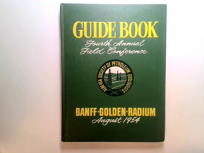 Fourth Annual Field Conference Guidebook: Banff-Golden-Radium, August ...