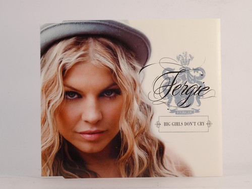 FERGIE BIG GIRLS DON'T CRY (J31) 2 Track CD Single also Picture Sleeve ...