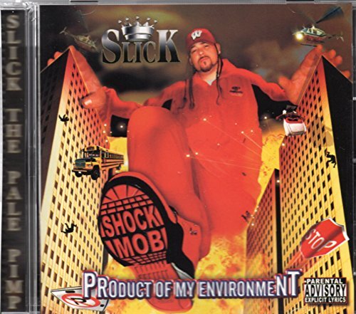 Slick & Shock Mob Product of My Environment (CD) 754387801223 | eBay