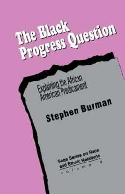 The Black Progress Question: Explaining the African American ...