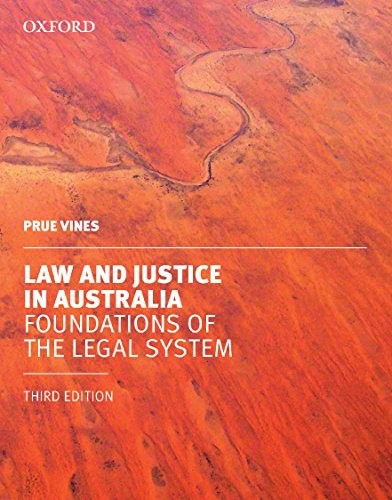 Law and Justice in Australia: Foundations of the Legal System by Prue ...
