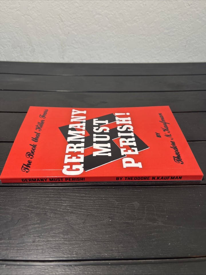 Germany Must Perish! by Theodore N. Kaufman , Hitler Fears, Reprint ...