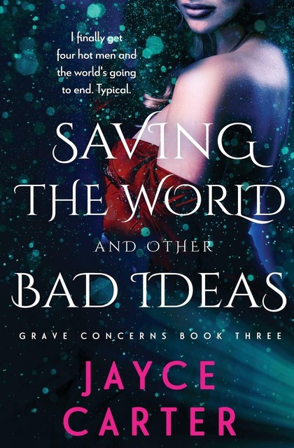 Saving the World and Other Bad Ideas von Jayce Carter (2021 ...