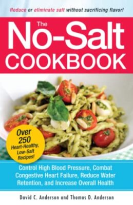 The No-Salt Cookbook: Reduce or Eli..., Anderson, David 9781580625258| eBay