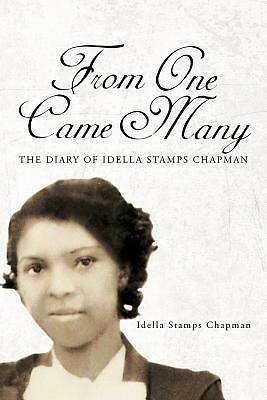From One Came Many: The Diary of Idella Stamps Chapman by Chapman ...