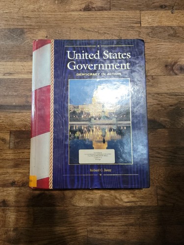 United States Government : Democracy in Action by Richard C. Remy (1994 ...