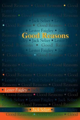 Good Reasons by Jack Selzer and Lester Faigley (1999, Trade Paperback ...