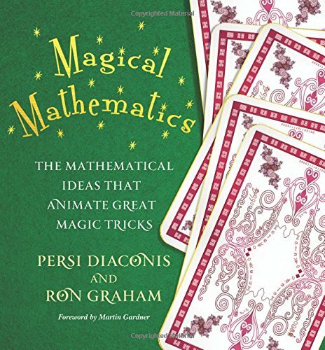 Magical Mathematics: The Mathematical Ideas Tha, Diaconis, Graham, Gard ...