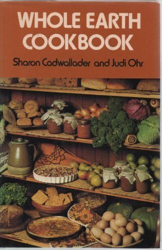 Whole Earth Cookbook By Sharon Cadwallader | eBay