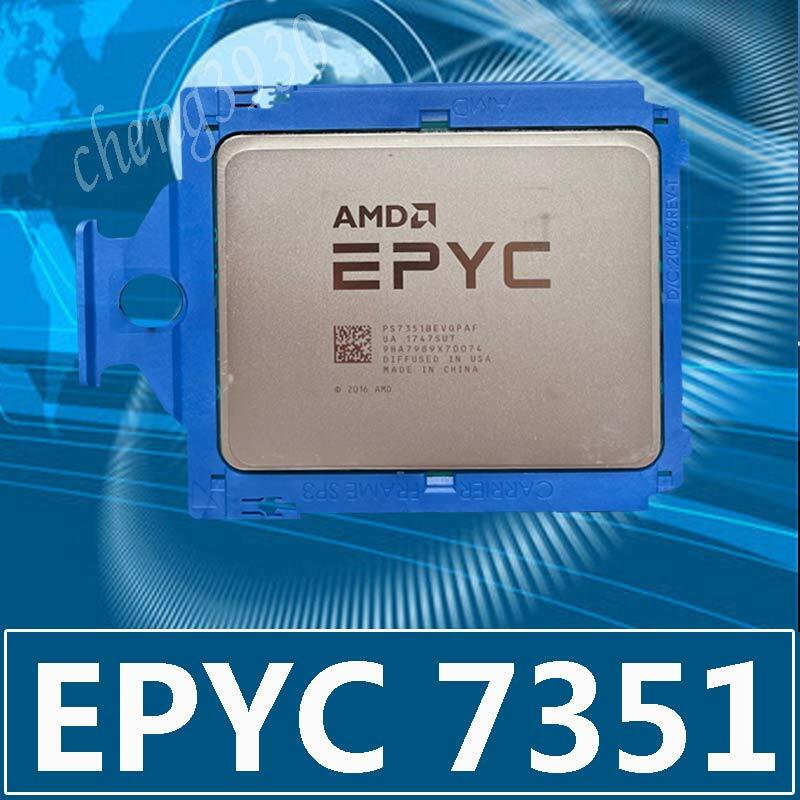 AMD EPYC 7551 7551P 7401 7401P 7351 7351P version CPU processor