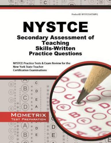 NYSTCE Secondary Assessment of Teaching Skills-Written Practice ...