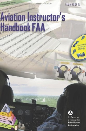 AVIATION INSTRUCTOR'S HANDBOOK FAA By Federal Aviation Administration ...