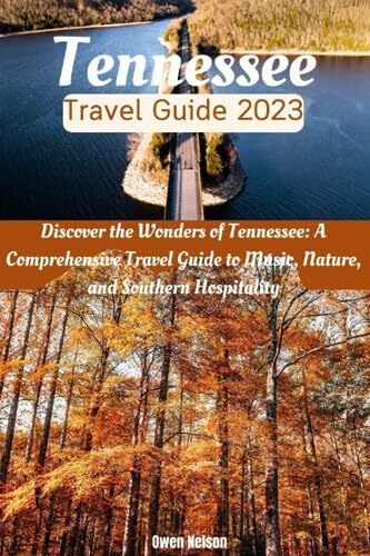 Tennessee Travel Guide 2023: Discover the Wonders of Tennesse... by ...