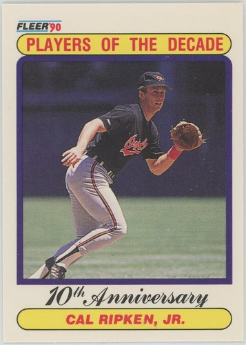 1990 Fleer Cal Ripken Jr. Players of the Decade 10th Anniversary ...