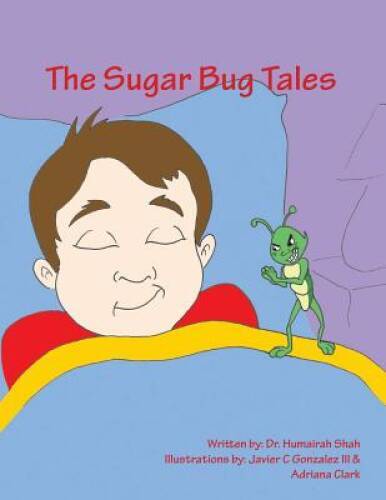 Sugar Bug Tales - Paperback By Shah, Humairah - GOOD 9780996491143 | eBay