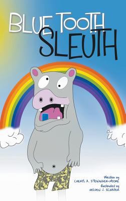 Blue Tooth Sleuth by Cheryl A. Steininger-Moore (2013, Hardcover) for ...