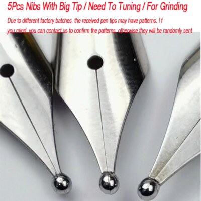 5Pcs Fountain Pen Nibs With Big Tip Need To Tuning Size Optional For ...