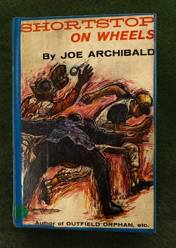 VNTG OUT Of PRINT RARE 1962 “SHORTSTOP ON WHEELS” JOE ARCHIBALD HC ...